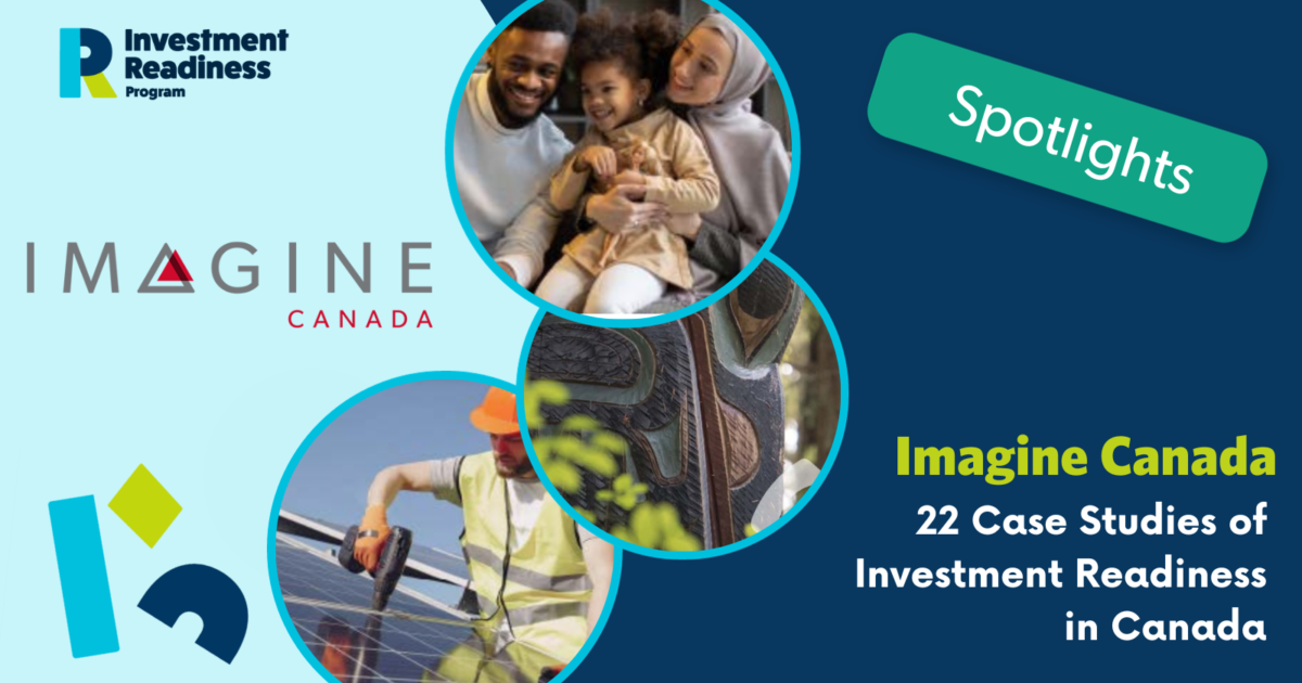 Spotlight on: 22 Case Studies of Investment Readiness by Imagine Canada ...